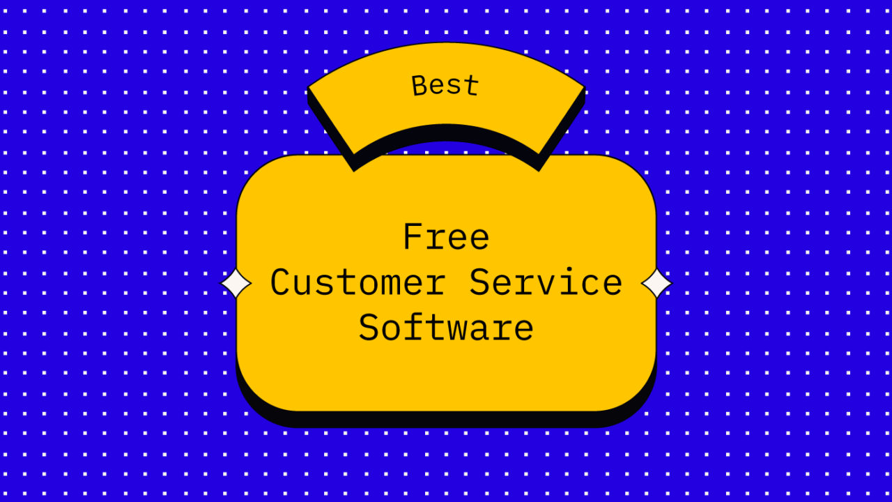 10 Best Free Customer Service Software of 2026