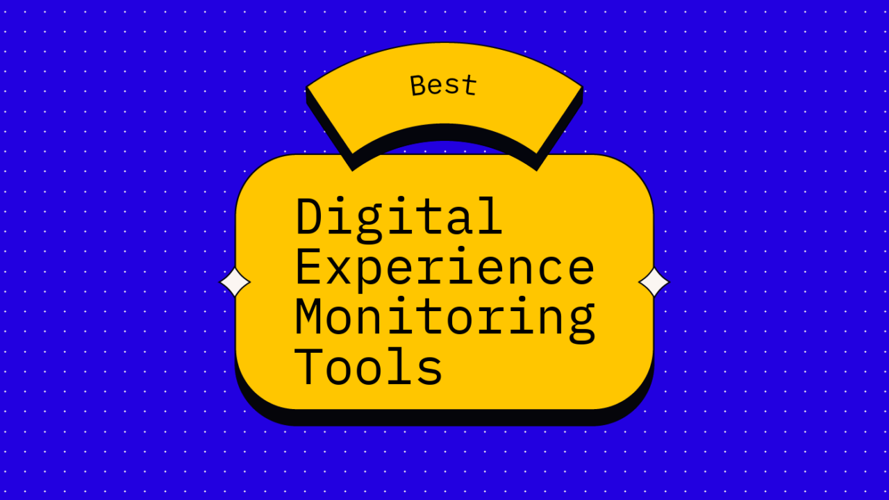 18 Best Digital Experience Monitoring Tools For 2026