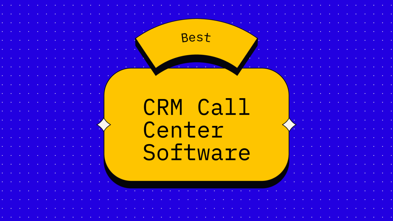 20 Best CRM Call Center Software Reviewed in 2026