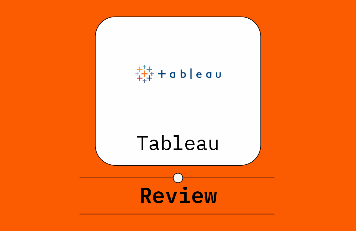 Tableau Review: Pros, Cons, Features & Pricing