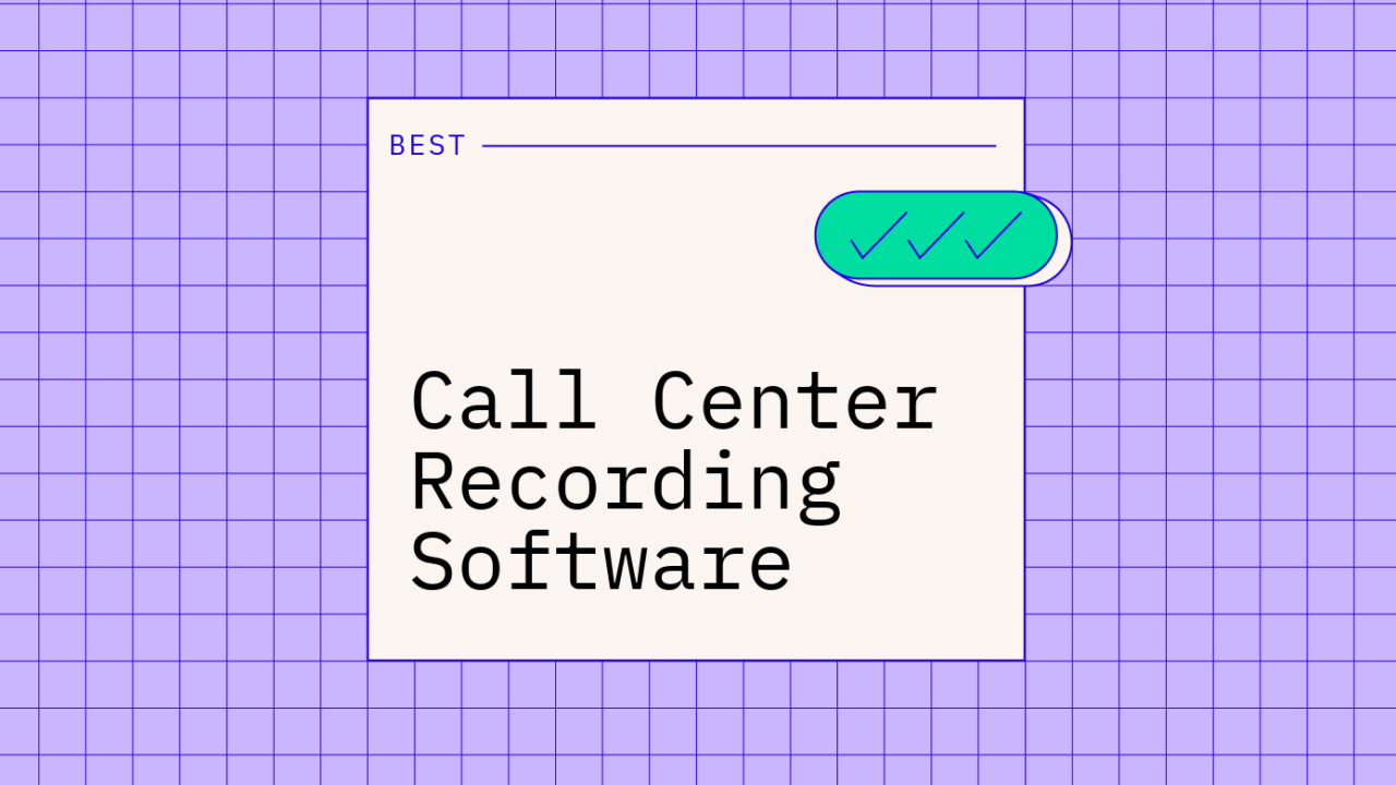 24 Best Call Center Recording Software Reviewed in 2026