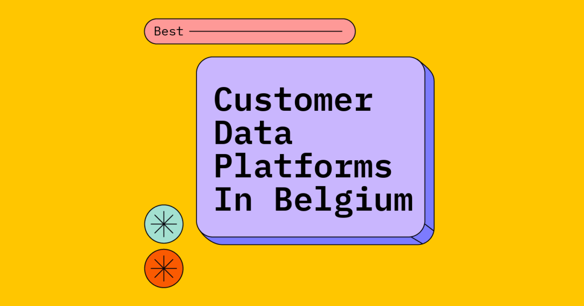 17 Best Customer Data Platforms in Belgium in 2026