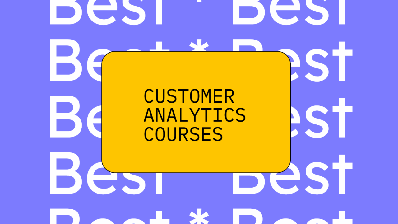 18 Best Customer Analytics Courses To Master In 2026