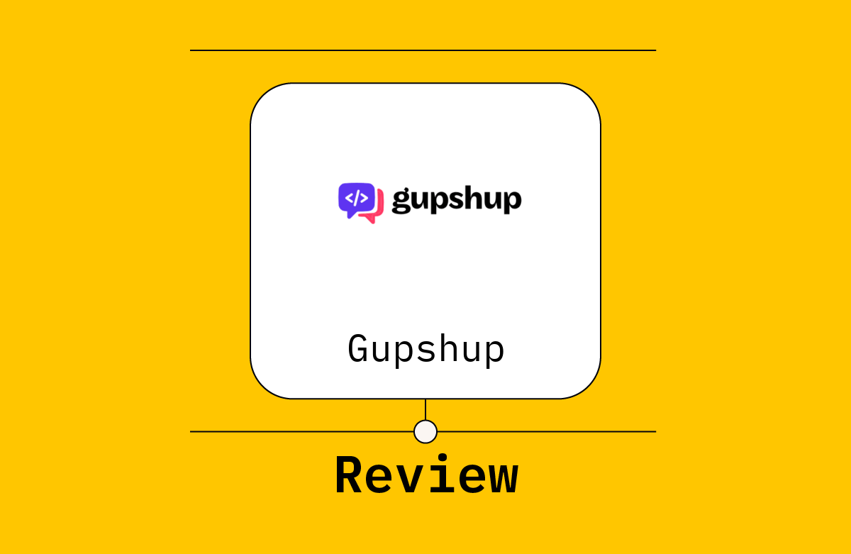 Gupshup Review: Pros, Cons, Features and Pricing