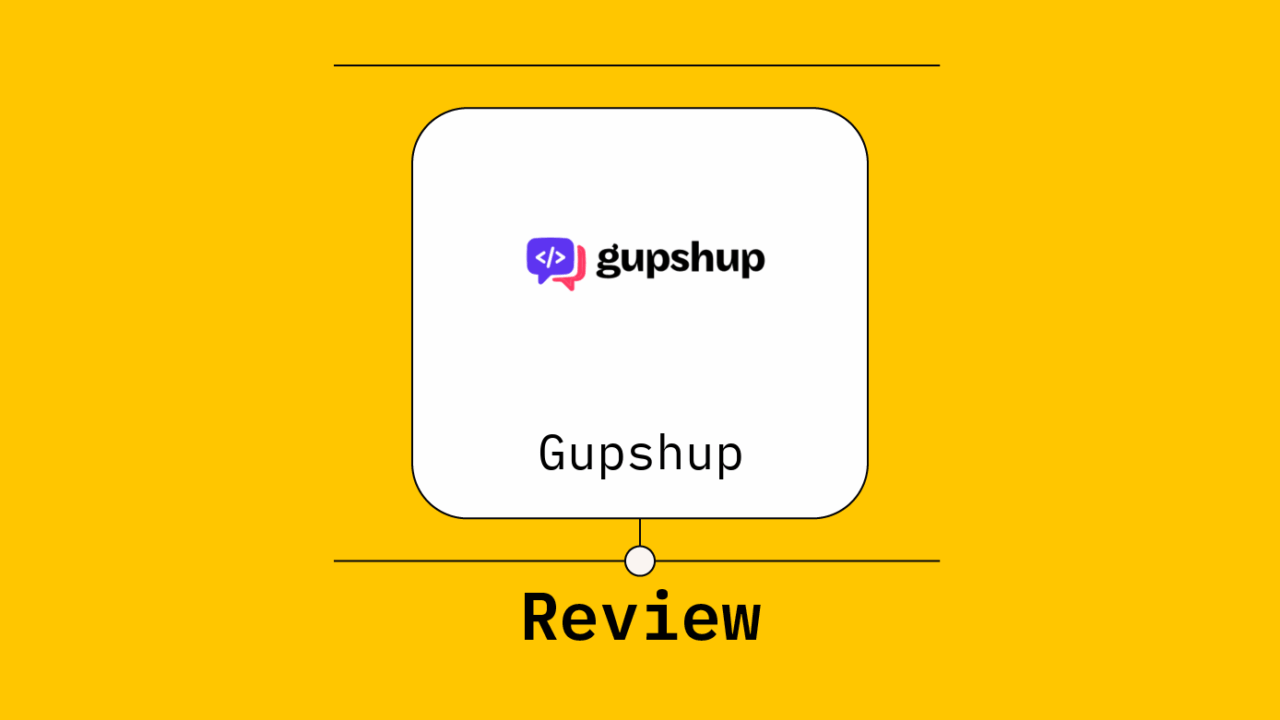 Gupshup Review: Pros, Cons, Features and Pricing