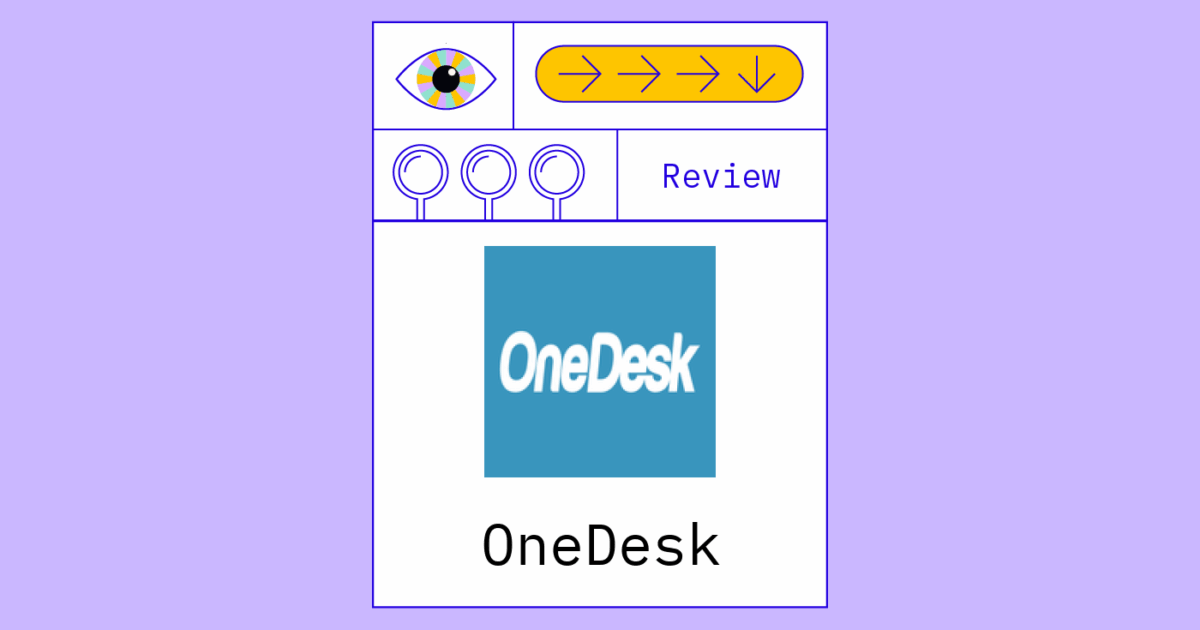 OneDesk Review: Pros, Cons, Features and Pricing