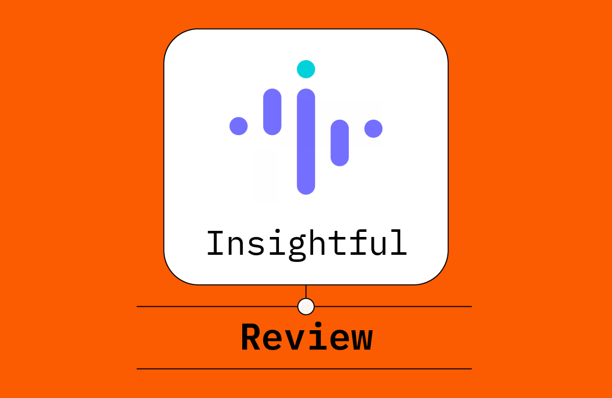 Insightful Review: Pros, Cons, Features and Pricing