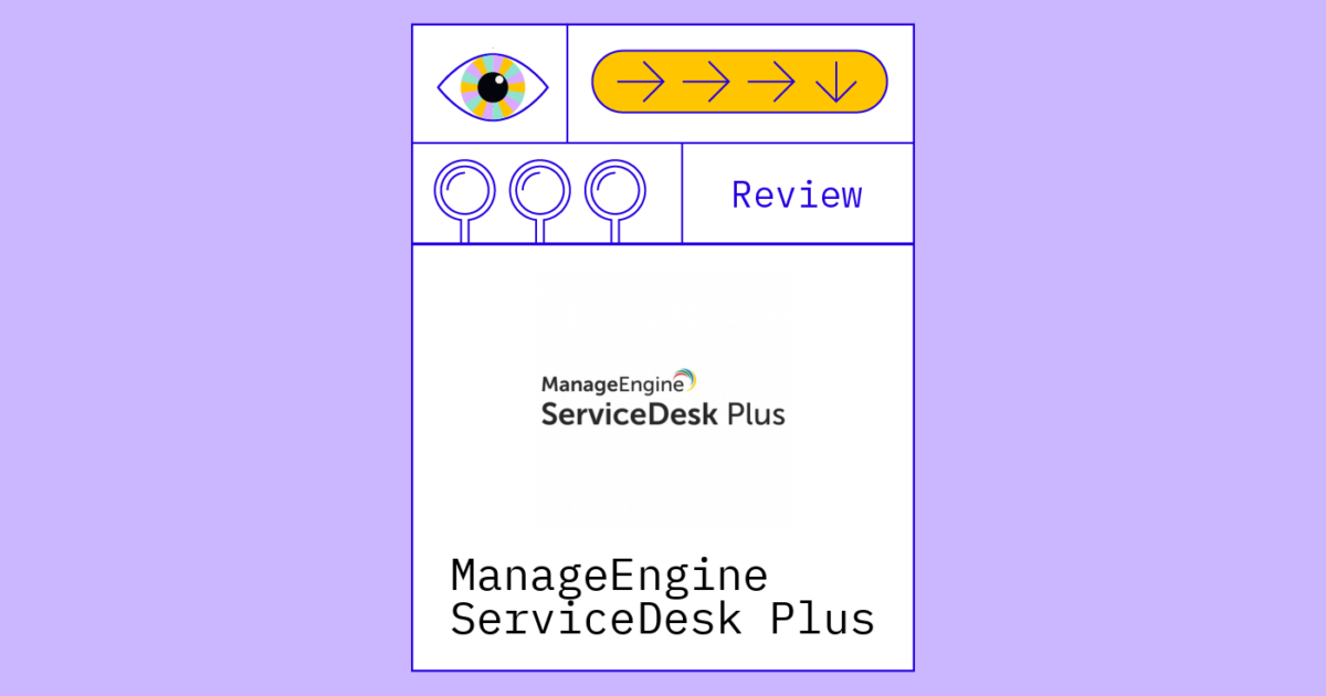 ManageEngine ServiceDesk Plus Review: Pros, Cons, Features and Pricing