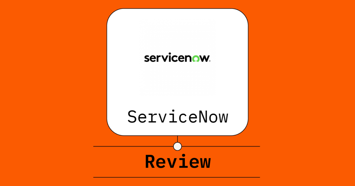 ServiceNow Review: Pros, Cons, Features, and Pricing