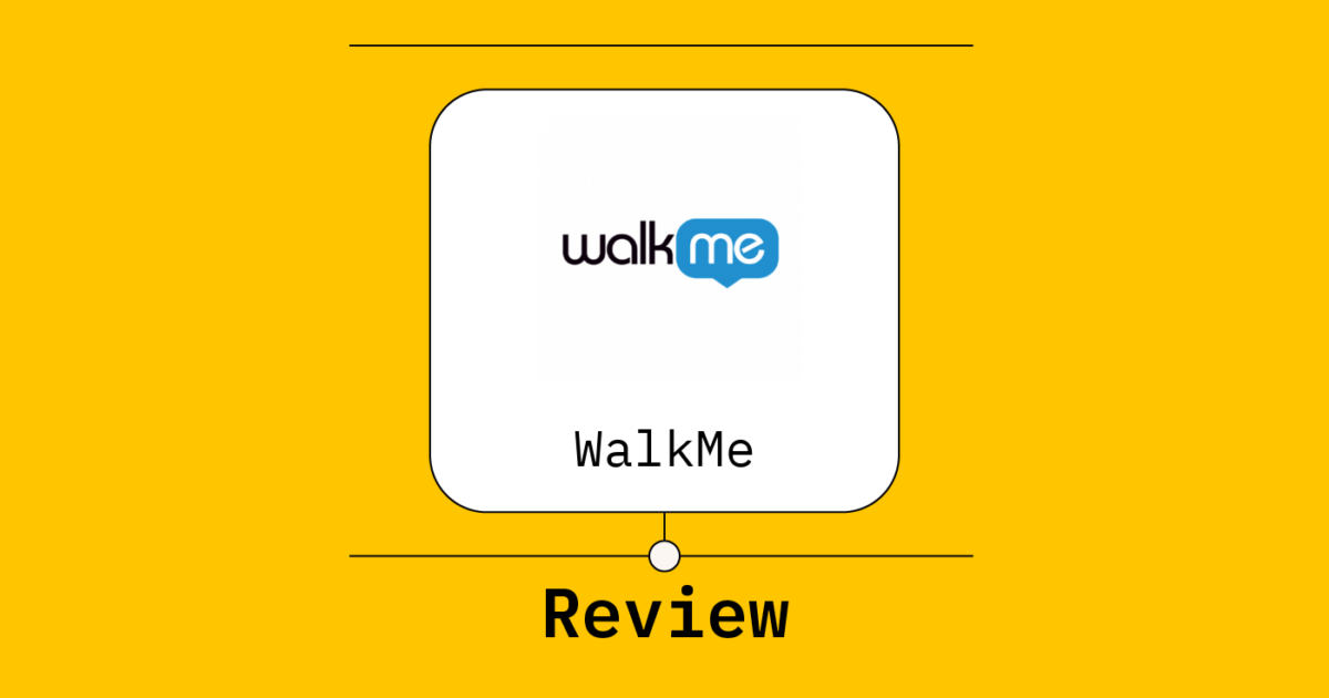 WalkMe Review: Pros, Cons, Features, and Pricing
