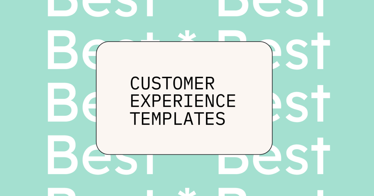 17 Best Customer Experience Templates For 2026