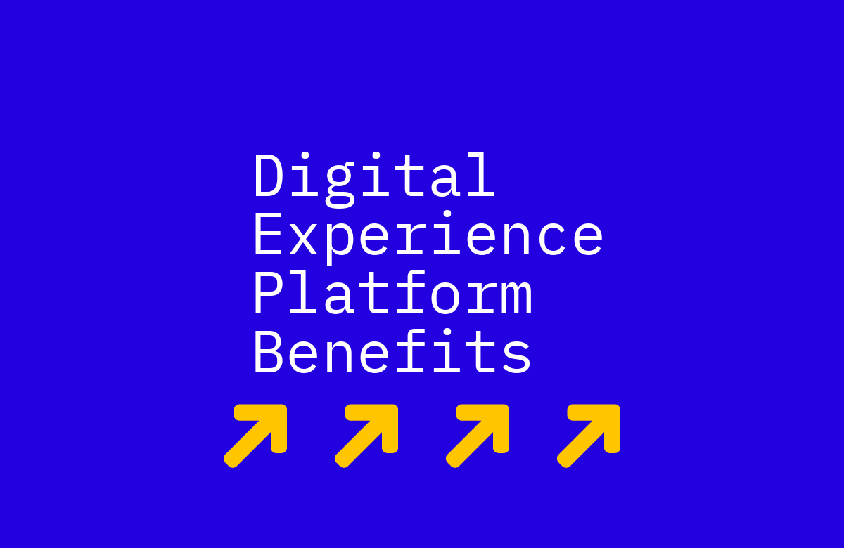 14 Top Digital Experience Platform Benefits for Businesses