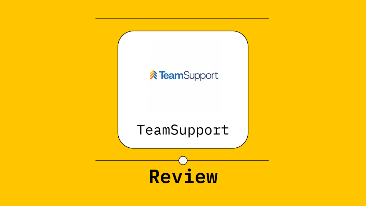 TeamSupport Review: Pros, Cons, Features, and Pricing Explained